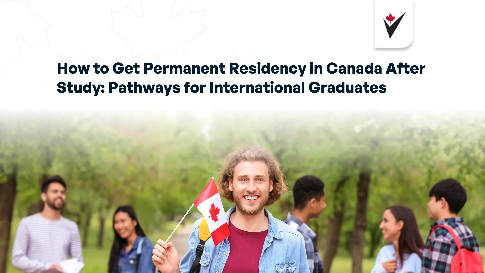 How to Get Permanent Residency in Canada After Study: Pathways for ...