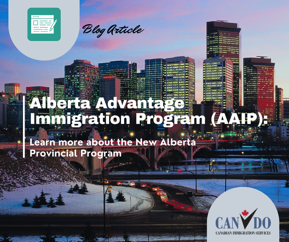Alberta Advantage Immigration Program (AAIP): Formerly the Alberta Immigrant Nominee Program (AINP)