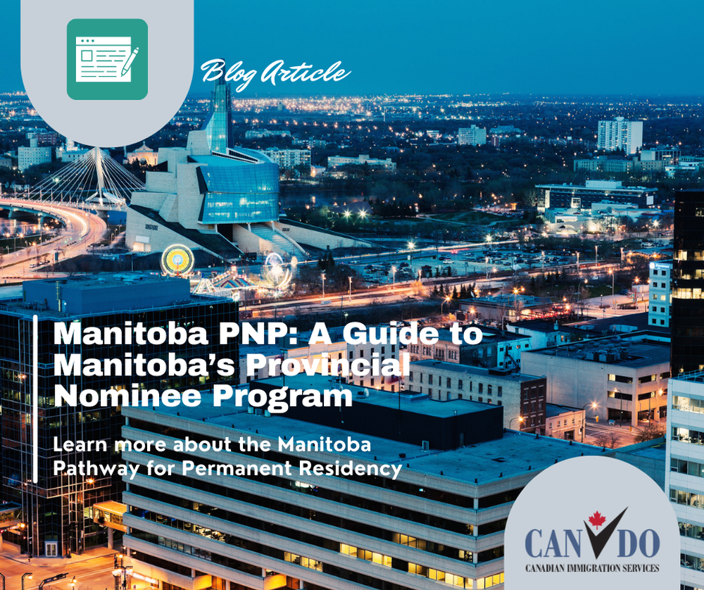 Manitoba PNP: A Guide to Manitoba’s Provincial Nominee Program